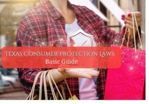 Texas Consumer Protection Laws: Basic Guide